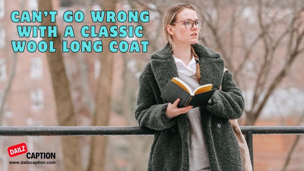 324 Stylish Long Coat Captions For Instagram - Dailz Caption