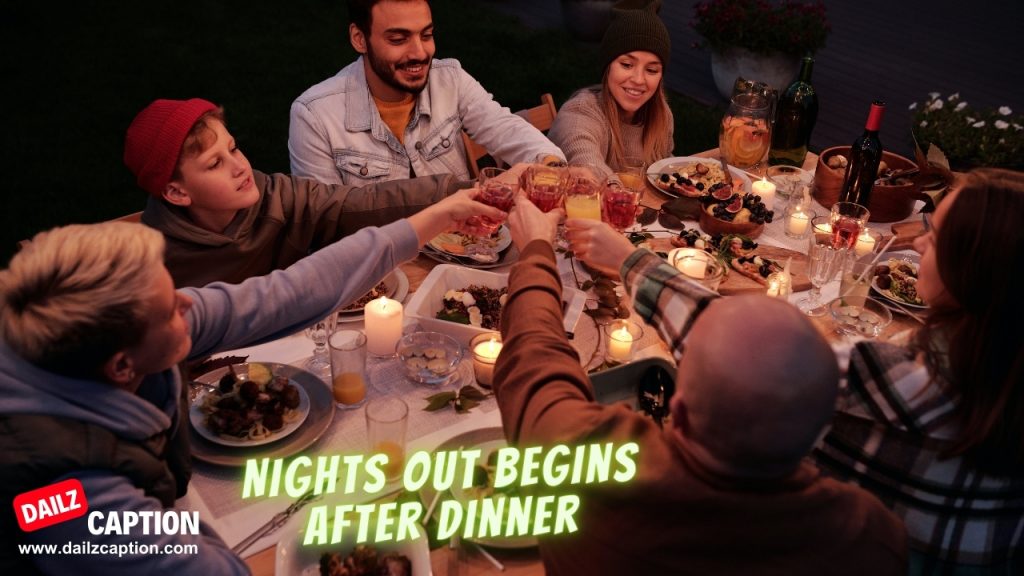 484 Best Dinner Captions For Instagram And Quotes - Dailz Caption